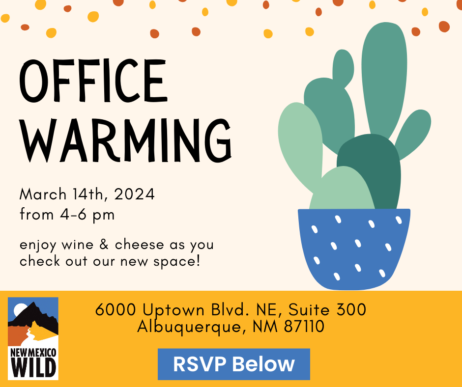 RSVP for New Mexico Wild's Office Warming Party - New Mexico Wilderness ...