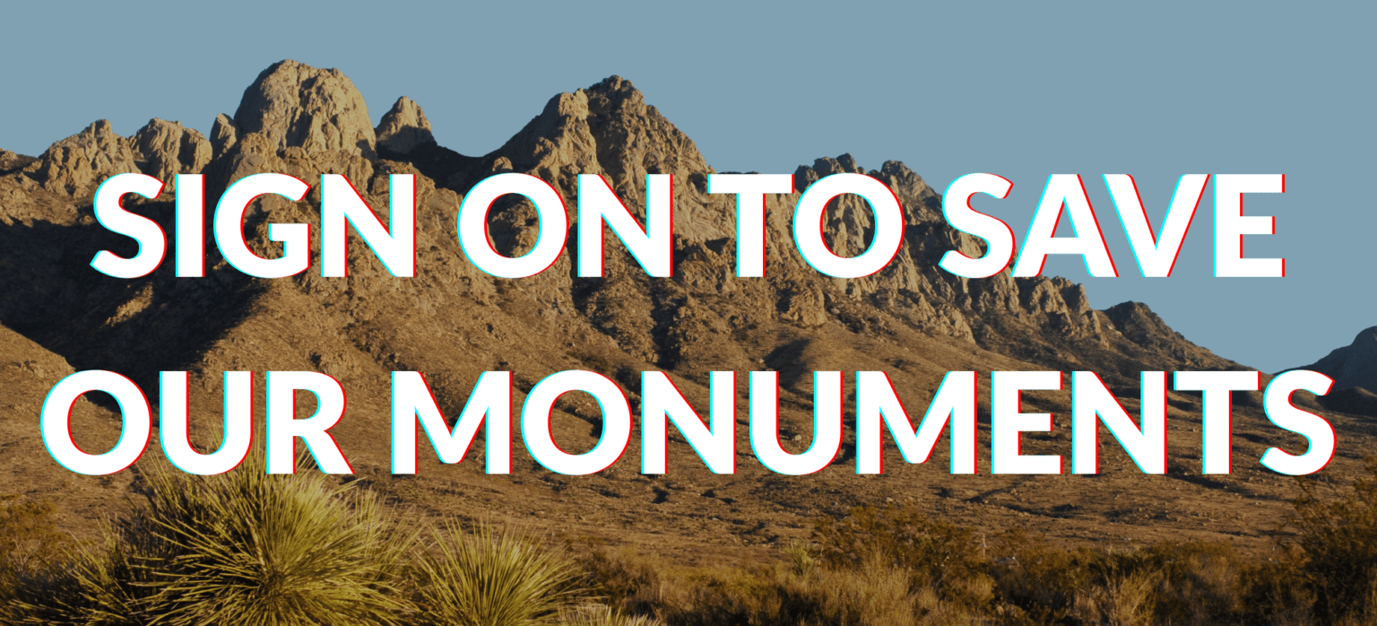 Petition: Stand With Us: Sign on to Save Our Monuments - New Mexico ...